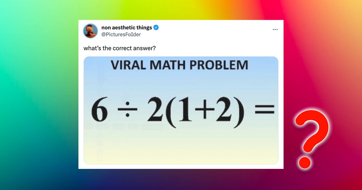 Do you know 6÷2(1+2)? This viral maths question seems to outsmart us all