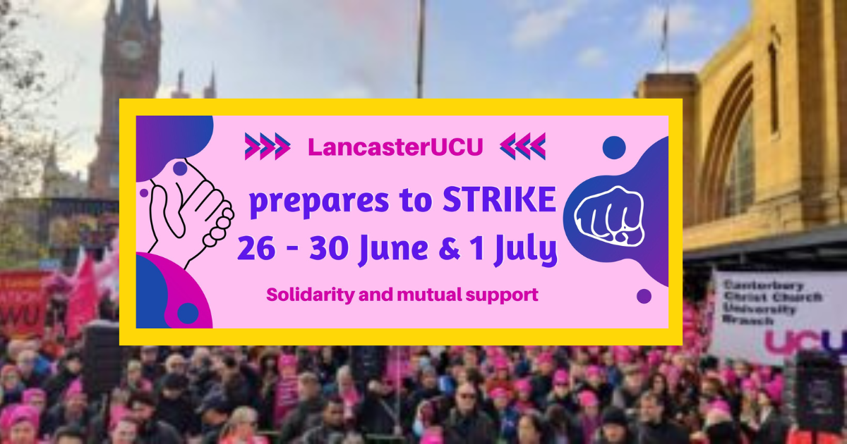 Lancaster UCU announces 11 extra days of strike action amid marking boycott