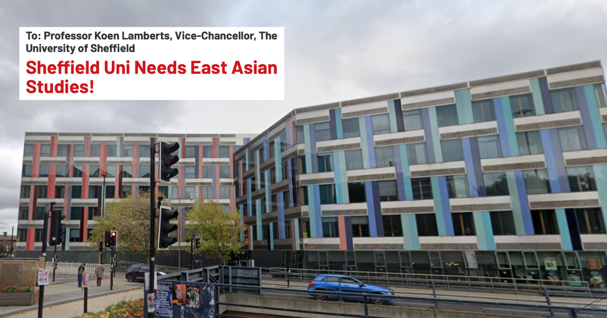 'Sheffield Uni needs East Asian Studies' - 3,000 sign petition to vice ...