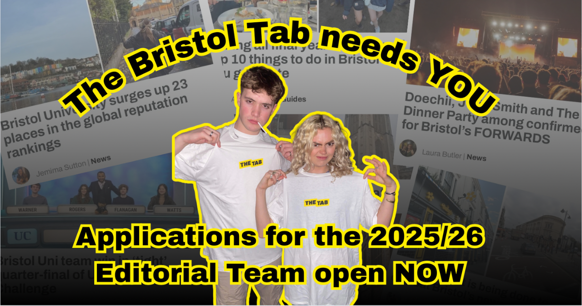 Aspiring journalists: Applications for The Bristol Tab's 2025/26 ...
